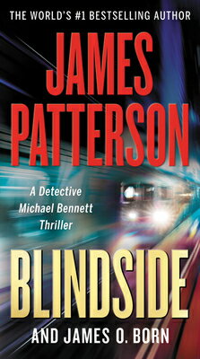 BLINDSIDE A Michael Bennett Thriller James Patterson James O. Born GRAND CENTRAL PUBL2021 Mass　Market　Paperbound English...