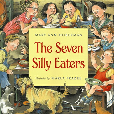 7 SILLY EATERS Mary Ann Hoberman Marla Frazee HARCOURT BRACE & CO2000 Paperback English ISBN：9780152024406 洋書 Books for ...