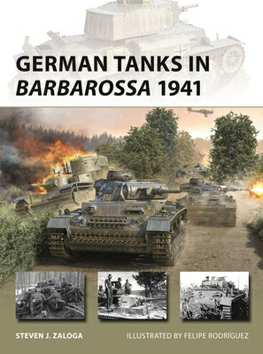 GERMAN TANKS IN BARBAROSSA 194 New Vanguard Steven J. Zaloga Felipe Rodrguez OSPREY PUB INC2025 Paperback English ISBN：9...