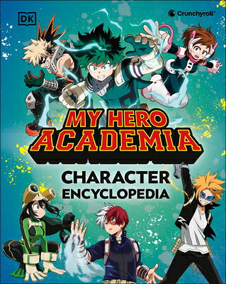 MY HERO ACADEMIA CHARACTER ENC DK DK PUB2026 Hardcover English ISBN：9780593964408 洋書 Books for kids（児童書） Juvenile Nonfic...