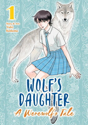 WOLFS DAUGHTER A WEREWOLFS TAL Wolf's Daughter: A Werewolf's Tale Yuki Kodama SEVEN SEAS PR2025 Paperback English ISBN：9...