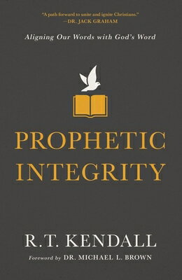 PROPHETIC INTEGRITY R. T. Kendall THOMAS NELSON PUB2022 Paperback English ISBN：9780310134411 洋書 Social Science（社会科学） Rel...