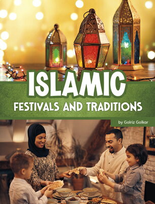 ISLAMIC FESTIVALS & TRADITIONS Religious Festivals and Traditions Golriz Golkar PEBBLE BOOKS2025 Library　Binding English...