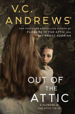 OUT OF THE ATTIC Dollanganger V. C. Andrews GALLERY BOOKS2020 Paperback English ISBN：9781982114411 洋書 Fiction & Literatu...
