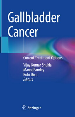 GALLBLADDER CANCER 2023/E Vijay Kumar Shukla Manoj Pandey Ruhi Dixit SPRINGER NATURE2023 Hardcover 2023 English ISBN：978...