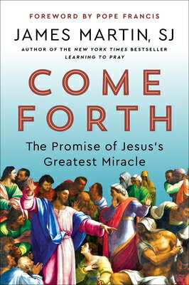 COME FORTH James Martin HARPER ONE2025 Paperback English ISBN：9780062694416 洋書 Social Science（社会科学） Religion