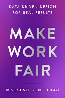 MAKE WORK FAIR Iris Bohnet Siri Chilazi HARPER BUSINESS2025 Hardcover English ISBN：9780063374416 洋書 Social Science（社会科学）...