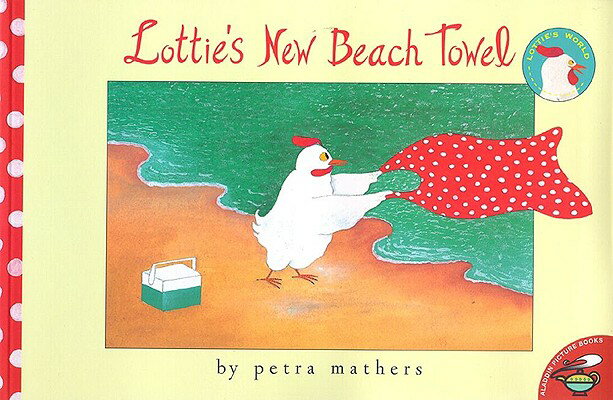LOTTIES NEW BEACH TOWEL Lottie's World Petra Mathers Petra Mathers ALADDIN2001 Paperback English ISBN：9780689844416 洋書 B...