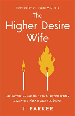 HIGHER DESIRE WIFE J. Parker Jessica McCleese BAKER BOOKS2025 Paperback English ISBN：9781540904416 洋書 Social Science（社会科...