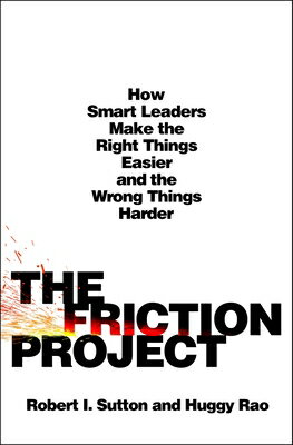FRICTION PROJECT Robert I. Sutton Huggy Rao ST MARTINS PR2024 Hardcover English ISBN：9781250284419 洋書 Business & SelfーCu...