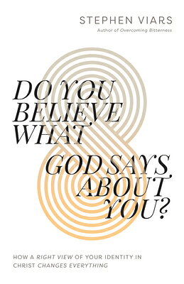 DO YOU BELIEVE WHAT GOD SAYS A Stephen Viars HARVEST HOUSE PUBL2022 Paperback English ISBN：9780736984423 洋書 Social Scien...