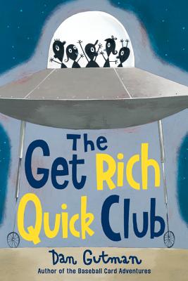 GET RICH QUICK CLUB Dan Gutman HARPERCOLLINS2006 Paperback English ISBN：9780060534424 洋書 Books for kids（児童書） Juvenile Fi...
