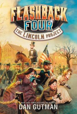 FLASHBACK 4 #1 THE LINCOLN PRO Flashback Four Dan Gutman HARPERCOLLINS2017 Paperback English ISBN：9780062374424 洋書 Books...