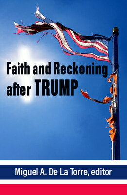 FAITH & RECKONING AFTER TRUMP Miguel de la Torre Joshua Bartholomew Sr. Simone Campbell ORBIS BOOKS2021 Paperback Englis...