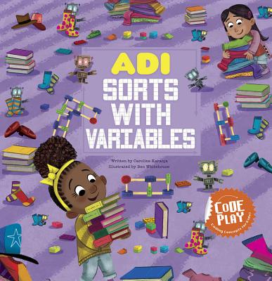 ADI SORTS W/VARIABLES Code Play Caroline Karanja Ben Whitehouse PICTURE WINDOW BOOKS2018 Hardcover English ISBN：97815158...