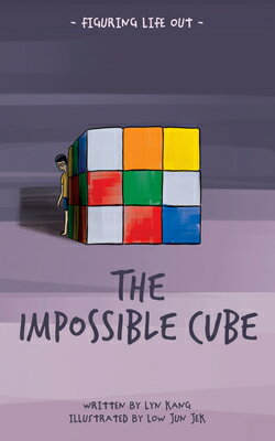 IMPOSSIBLE CUBE Figuring Life Out Lyn Kang MARSHALL CAVENDISH ED2023 Paperback English ISBN：9789815044430 洋書 Books for k...