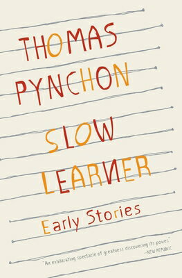 SLOW LEARNER Thomas Pynchon LITTLE BROWN & CO1985 Paperback English ISBN：9780316724432 洋書 Fiction & Literature（小説＆文芸） Fi...