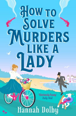 HT SOLVE MURDERS LIKE A LADY Hannah Dolby ARIA2024 Paperback English ISBN：9781804544433 洋書 Fiction & Literature（小説＆文芸） F...
