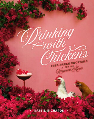 DRINKING W/CHICKENS Kate E. Richards RUNNING PR BOOK PUBL2020 Hardcover English ISBN：9780762494439 洋書 Family life & Comi...