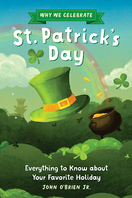 WHY WE CELEBRATE ST PATRICKS D Why We Celebrate John O'Brien Jr Ellen Shi CALLISTO KIDS2024 Hardcover English ISBN：97988...