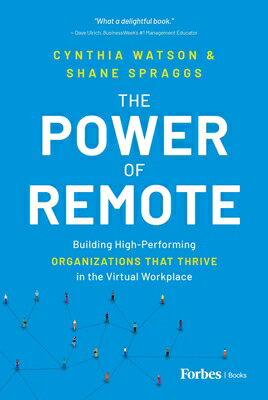 POWER OF REMOTE Cynthia Watson Shane Spraggs FORBESBOOKS2023 Hardcover English ISBN：9781955884440 洋書 Business & SelfーCul...