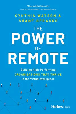 POWER OF REMOTE Cynthia Watson Shane Spraggs FORBESBOOKS2023 Hardcover English ISBN：9781955884440 洋書 Business & SelfーCul...