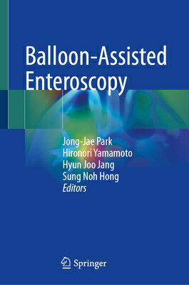 BALLOONーASSISTED ENTEROSCOPY JongーJae Park Hironori Yamamoto Hyun Joo Jang SPRINGER2026 Hardcover English ISBN：978981952...