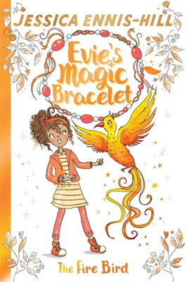 FIRE BIRD Evie's Magic Bracelet Jessica EnnisーHill Elen Caldecott FRANKLIN WATTS2022 Paperback English ISBN：978144493444...