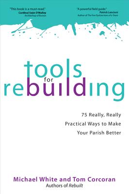 TOOLS FOR REBUILDING Michael White Tom Corcoran AVE MARIA PR2013 Paperback English ISBN：9781594714443 洋書 Social Science（...