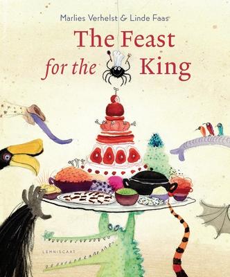FEAST FOR THE KING Marlies Verhelst Linde Faas LEMNISCAAT USA2015 Hardcover English ISBN：9781935954446 洋書 Books for kids...