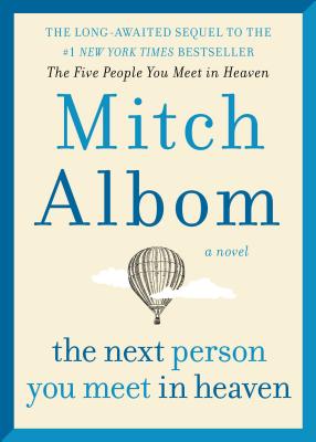 NEXT PERSON YOU MEET IN HEAVEN Mitch Albom HARPERCOLLINS2018 Hardcover English ISBN：9780062294449 洋書 Fiction & Literatur...