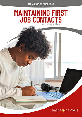 MAINTAINING 1ST JOB CONTACTS Teen Guide to First Jobs Lindsay K. Bandy BRIGHTPOINT PR2026 Hardcover English ISBN：9781678...
