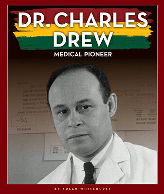 DR CHARLES DREW The Black American Journey Susan Whitehurst CHILDS WORLD2021 Library　Binding English ISBN：9781503854451 ...
