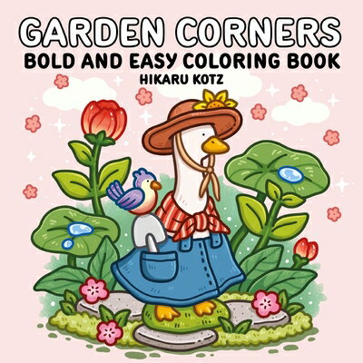 COLOR BKーGARDEN CORNERS BOLD & Hikaru Kotz Hikaru Kotz HARPERCOLLINS2026 Paperback English ISBN：9780063514454 洋書 Books f...