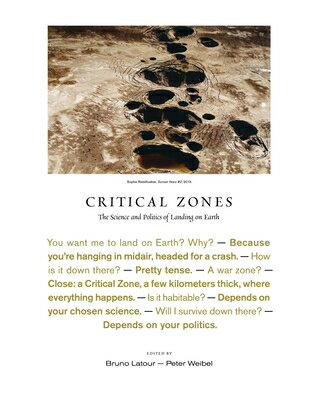 CRITICAL ZONES Bruno LaTour Peter Weibel MIT PR2020 Hardcover English ISBN：9780262044455 洋書 Art & Entertainment（芸術＆エンターテ...