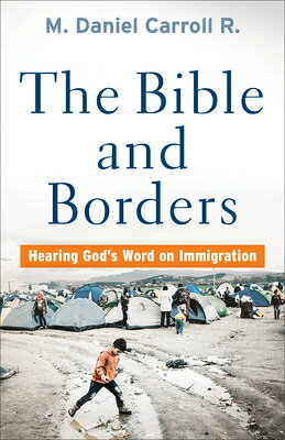 BIBLE & BORDERS Carroll R. M. Daniel BRAZOS PR2020 Paperback English ISBN：9781587434457 洋書 Social Science（社会科学） Religion