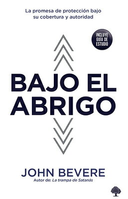 SPAーBAJO EL ABRIGO John Bevere CASA CREACION2004 Paperback Spanish ISBN：9781591854463 洋書 Social Science（社会科学） Religion
