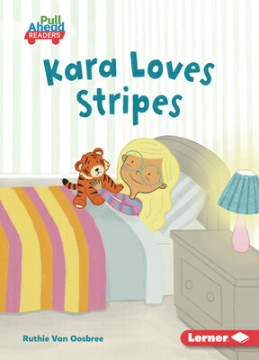 KARA LOVES STRIPES Math All Around (Pull Ahead Readers ーー Fiction) Ruthie Van Oosbree Felicity Sheldon LERNER PUBN2024 P...