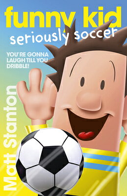 FUNNY KID SERIOUSLY SOCCER Funny Kid Matt Stanton HARPERCOLLINS 3602026 Paperback English ISBN：9780733344466 洋書 Books fo...