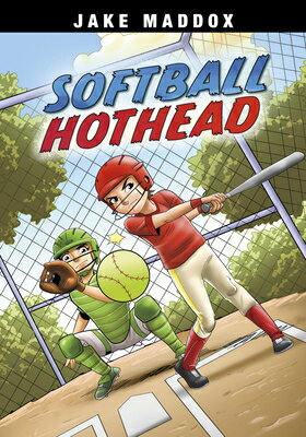 SOFTBALL HOTHEAD Jake Maddox Sports Stories Jake Maddox Eduardo Garcia STONE ARCH BOOKS2024 Paperback English ISBN：97816...