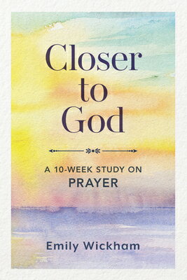 CLOSER TO GOD Emily Wickham DISCOVERY HOUSE2026 Paperback English ISBN：9781640704473 洋書 Social Science（社会科学） Religion