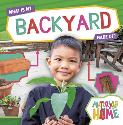 WHAT IS MY BACKYARD MADE OF Alex Hall MAPLE BAY2026 Paperback English ISBN：9798893594478 洋書 Books for kids（児童書） Juvenile...