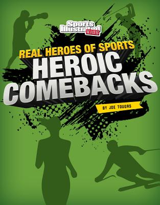 HEROIC COMEBACK Real Heroes of Sports Joe Tougas CAPSTONE PR2017 Paperback English ISBN：9781515744481 洋書 Books for kids（...