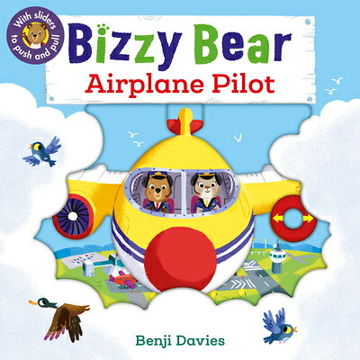 BIZZY BEAR AIRPLANE PILOT Bizzy Bear Benji Davies CANDLEWICK BOOKS2021 Board　Books English ISBN：9781536214482 洋書 Books f...