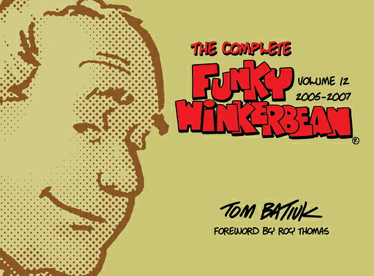 COMP FUNKY WINKERBEAN V12 2005 Tom Batiuk Roy Thomas KENT STATE UNIV PR2022 Hardcover English ISBN：9781606354483 洋書 Fami...
