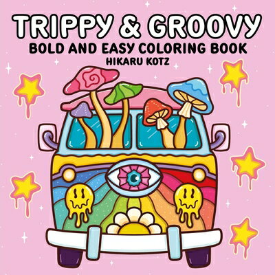 COLOR BKーTRIPPY & GROOVY BOLD Hikaru Kotz Hikaru Kotz HARPERCOLLINS2026 Paperback English ISBN：9780063514485 洋書 Books fo...