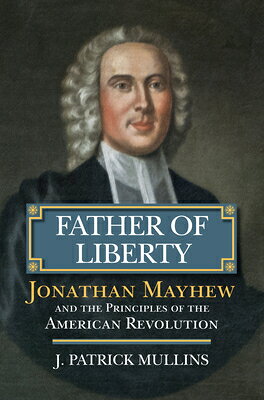 FATHER OF LIBERTY American Political Thought Patrick Mullins UNIV PR OF KANSAS2017 Hardcover English ISBN：9780700624485 ...