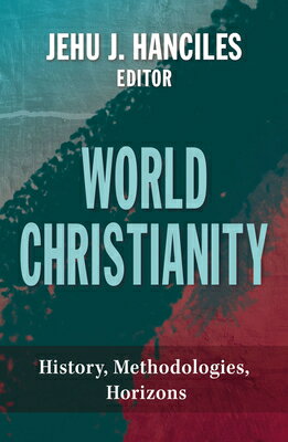WORLD CHRISTIANITY HIST METHOD Jehu J. Hanciles ORBIS BOOKS2021 Paperback English ISBN：9781626984486 洋書 Social Science（社...