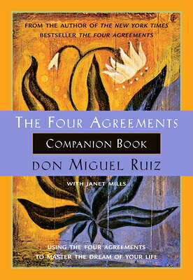 4 AGREEMENTS COMPANION BK Toltec Wisdom Book Don Miguel Ruiz Janet Mills AMBER ALLEN PUB LLC2000 Paperback English ISBN：...
