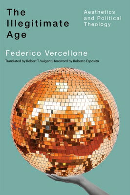 ILLEGITIMATE AGE Outspoken Federico Vercellone Robert Valgenti Roberto Esposito MCGILL QUEENS UNIV PR2025 Paperback Engl...